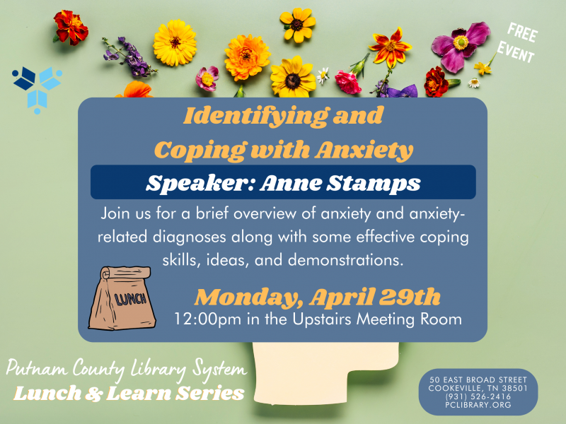 Lunch and Learn: Identifying and Coping with Anxiety with Anne Stamps ...
