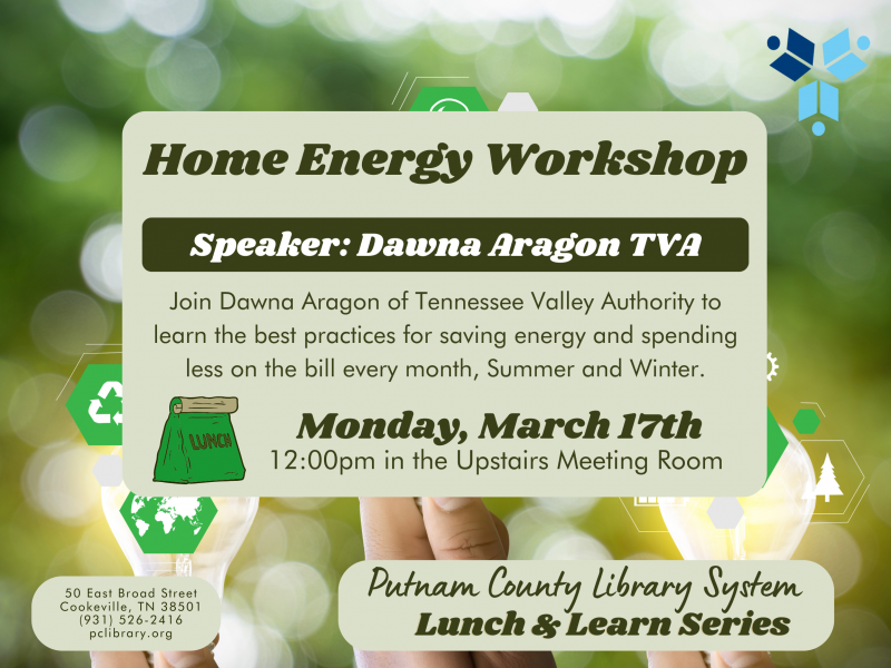 Lunch and Learn: Home Energy Workshop with Dawna Aragon of TVA – Mon ...