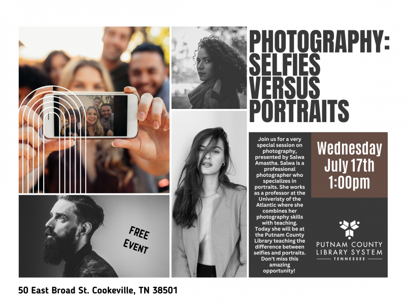 Photography: Selfies versus Portraits – Wed, Jul 17, 2024 1:00pm ...