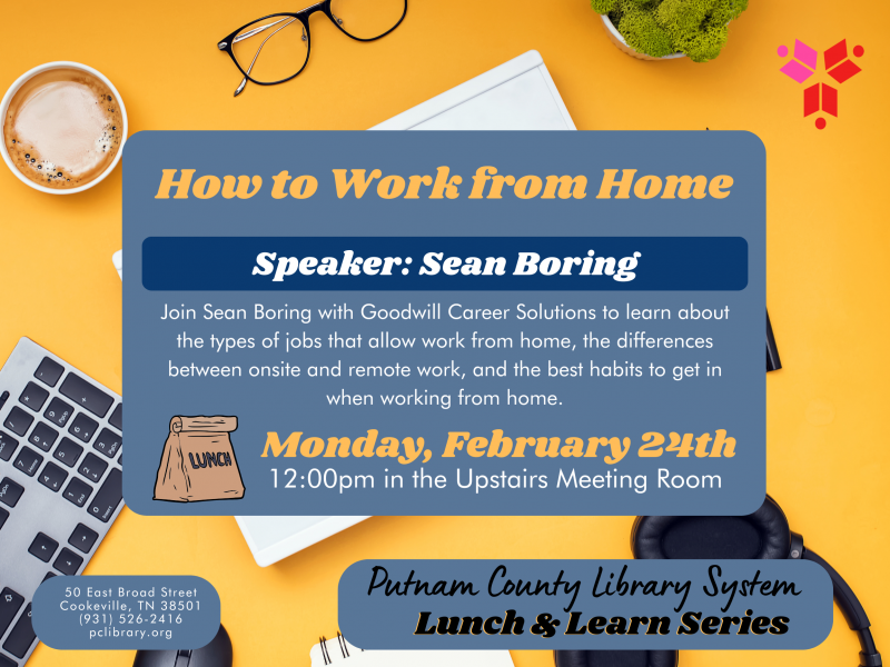 Lunch and Learn: How to Work from Home with Sean Boring – Mon, Feb 24 ...